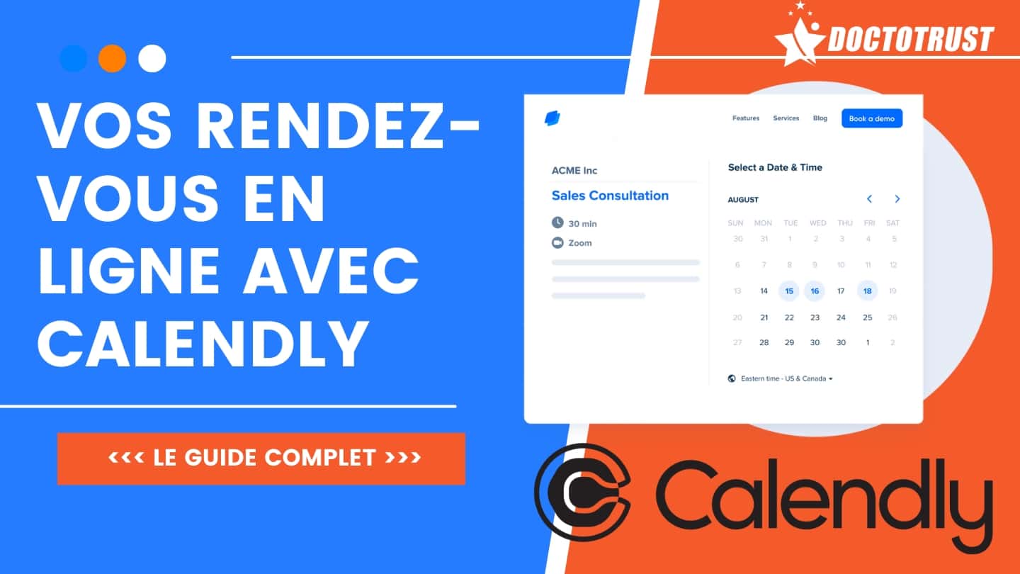Calendly : Guide Complet pour Optimiser Vos Rendez-Vous en Ligne